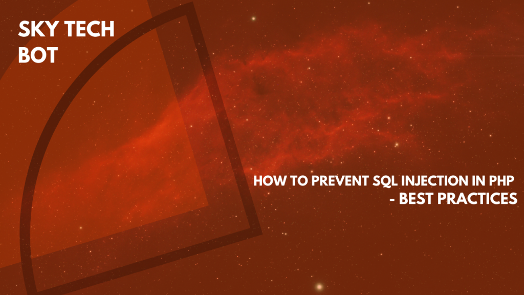 How to Prevent SQL Injection in PHP - Best Practices - Sky Tech Bot