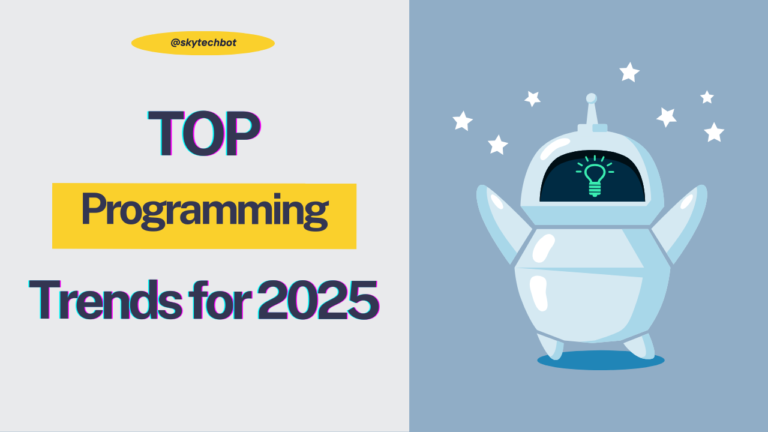Top Programming Trends for 2025 - Sky Tech Bot