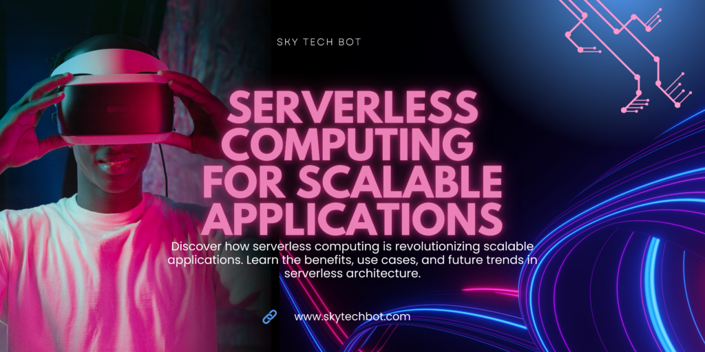 Serverless Computing Is It The Future Of Scalable Applications Sky